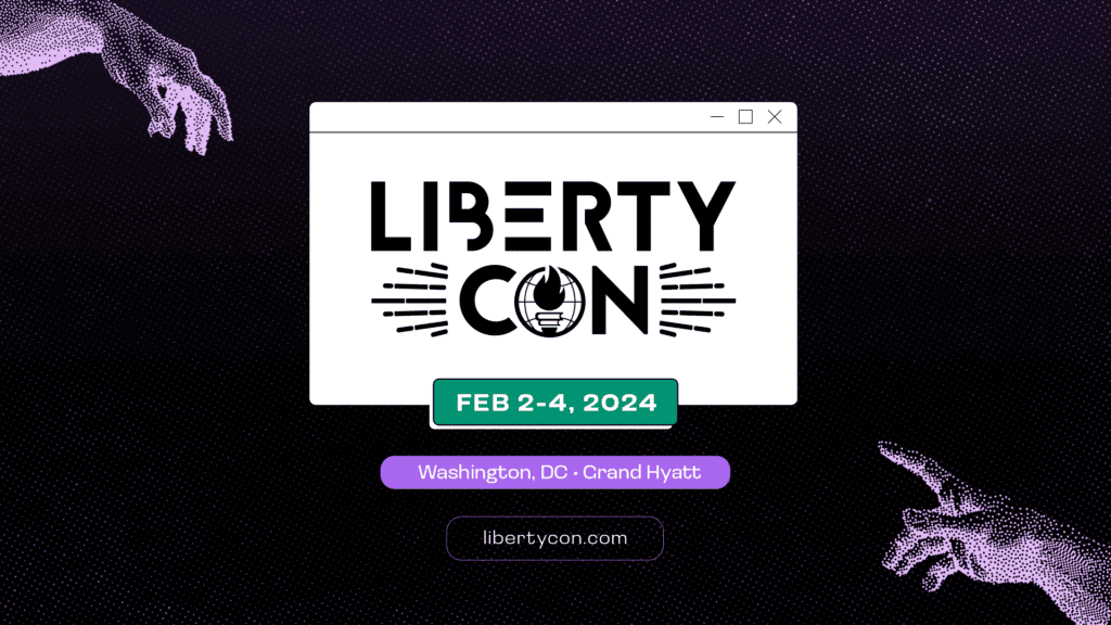 LibertyCon International Returns — Students For Liberty’s Flagship Event Comes to DC Feb 2024 ...